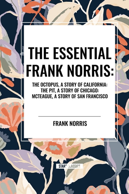 The Essential Frank Norris, (Paperback) - Walmart.com