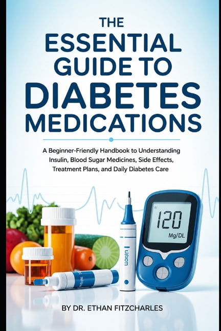 The Essential Guide to Diabetes Medications: A Beginner-Friendly ...