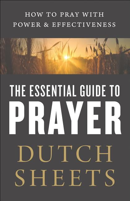The Essential Guide to Prayer (Paperback) - Walmart.com