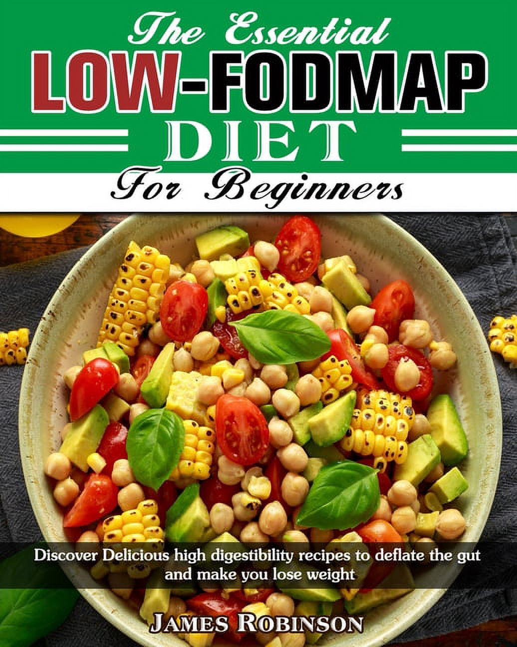 The Essential Low-FODMAP Diet For Beginners: Discover Delicious high ...