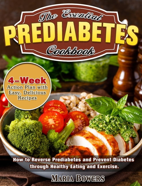 The Essential Prediabetes Cookbook : How to Reverse Prediabetes and ...