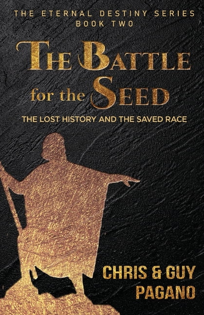 The Eternal Destiny: The Battle For The Seed (Paperback) - Walmart.com