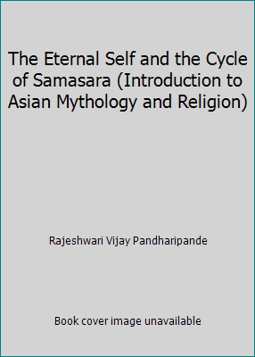 Pre-Owned The Eternal Self and the Cycle of Samasara (Introduction to ...