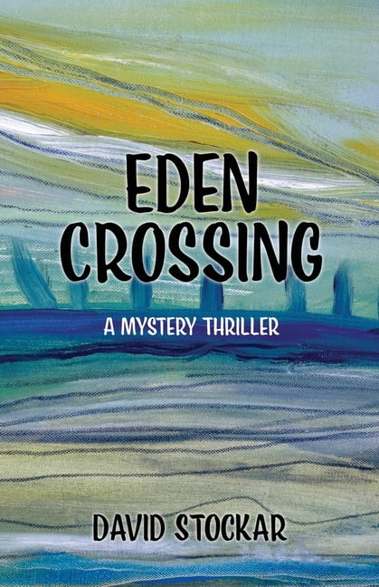 The Ethereal Mysteries: Eden Crossing: A Mystery Thriller (Paperback ...