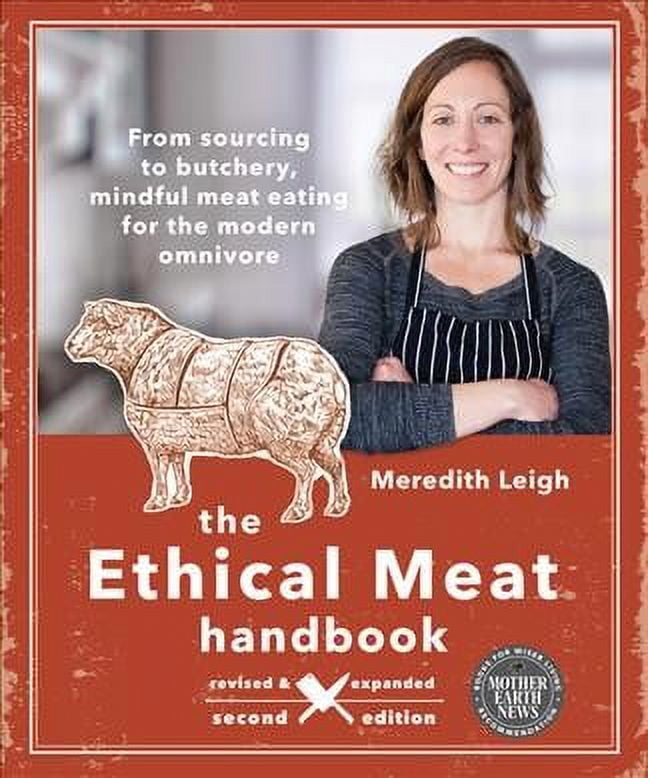 The Ethical Meat Handbook, Revised and Expanded 2nd Edition (Paperback ...