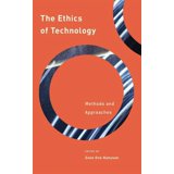 The Ethics of Technology : Methods and Approaches (Hardcover) - Walmart.com