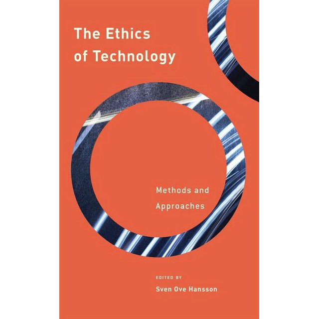 The Ethics of Technology : Methods and Approaches (Hardcover) - Walmart.com