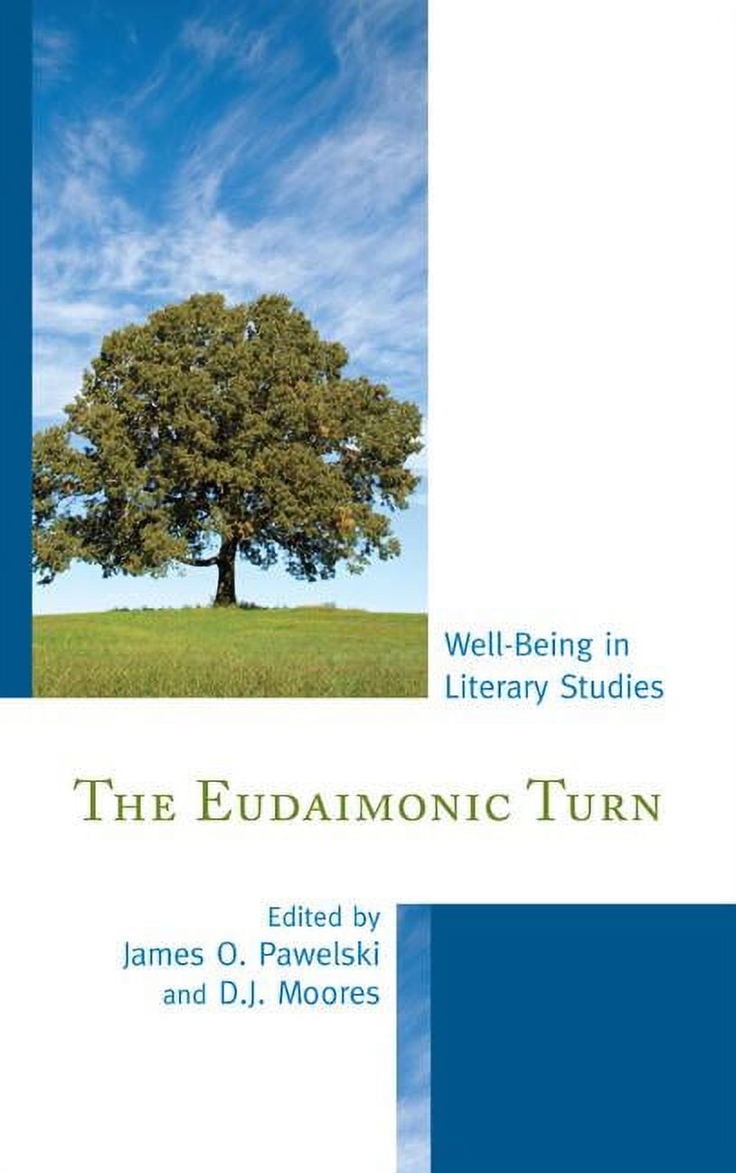 The Eudaimonic Turn: Well-Being in Literary Studies, (Paperback ...
