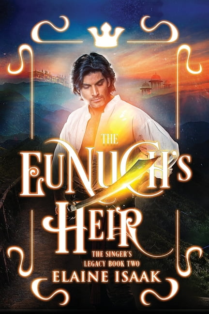 The Singer's Legacy The Eunuch's Heir, Book 2, (Paperback) - Walmart.com