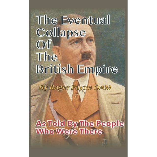 The Eventual Collapse of The British Empire (Hardcover) - Walmart.com