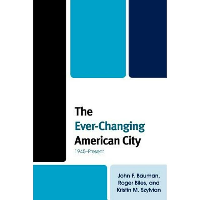 Pre-Owned The Ever-Changing American City: 1945-Present (Paperback ...