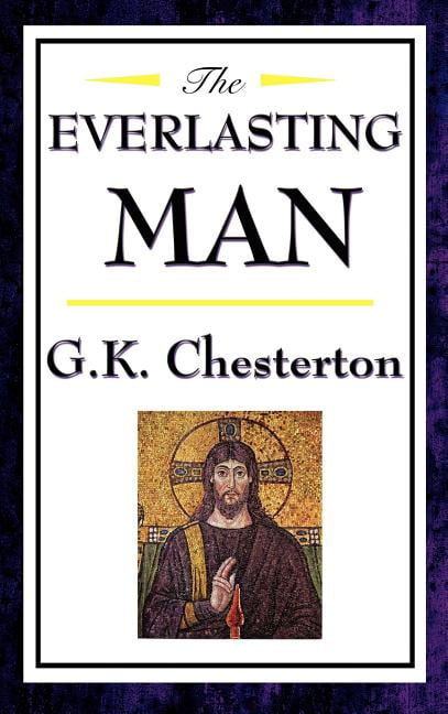 The Everlasting Man, (Hardcover) - Walmart.com The Everlasting Man, (Hardcover) - Walmart.com