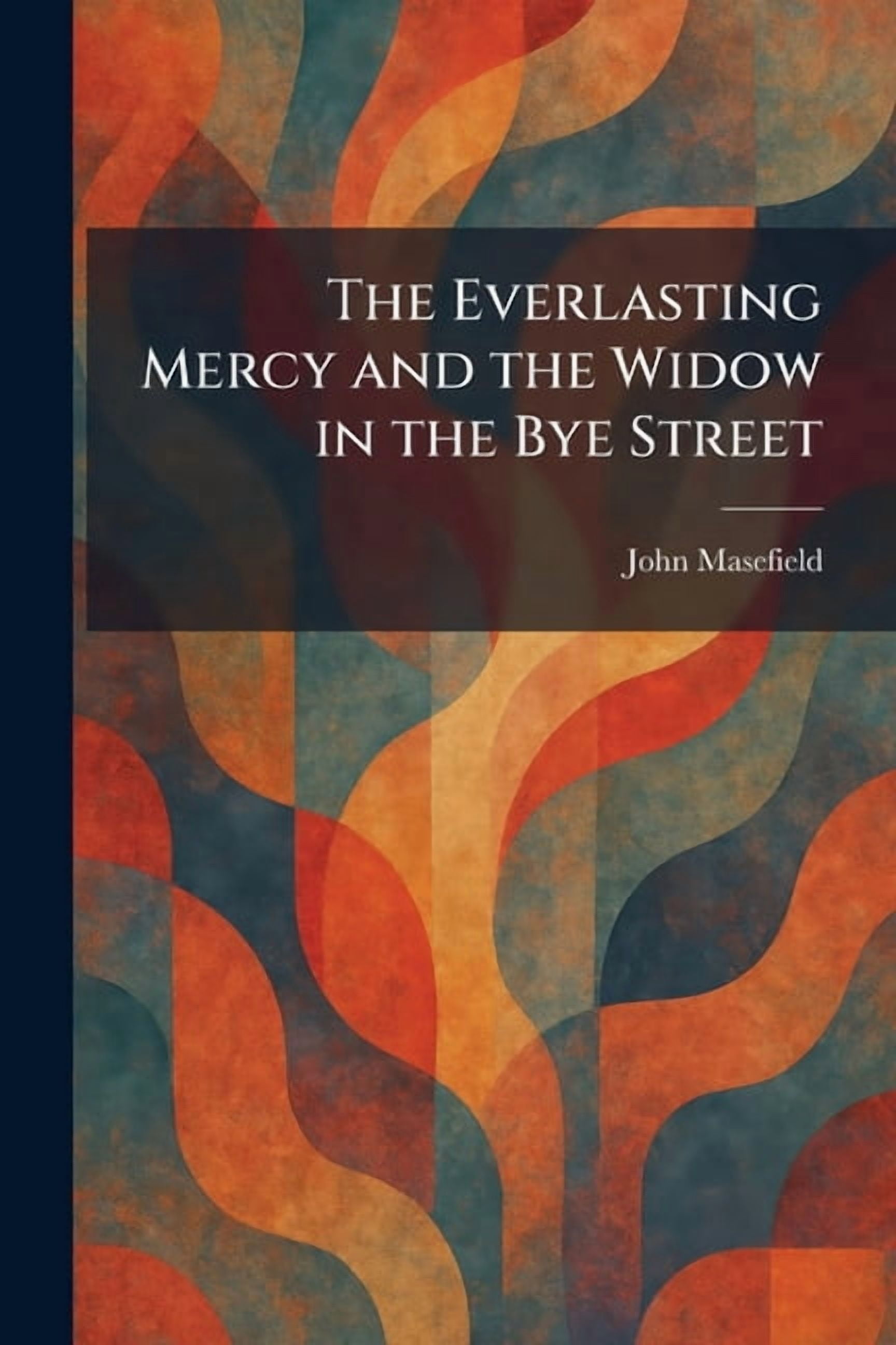 The Everlasting Mercy and the Widow in the Bye Street, (Paperback ...