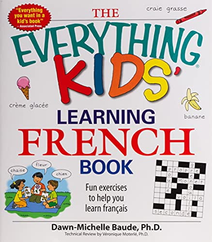 Pre-Owned The Everything Kids' Learning French Book: Fun Exercises to ...