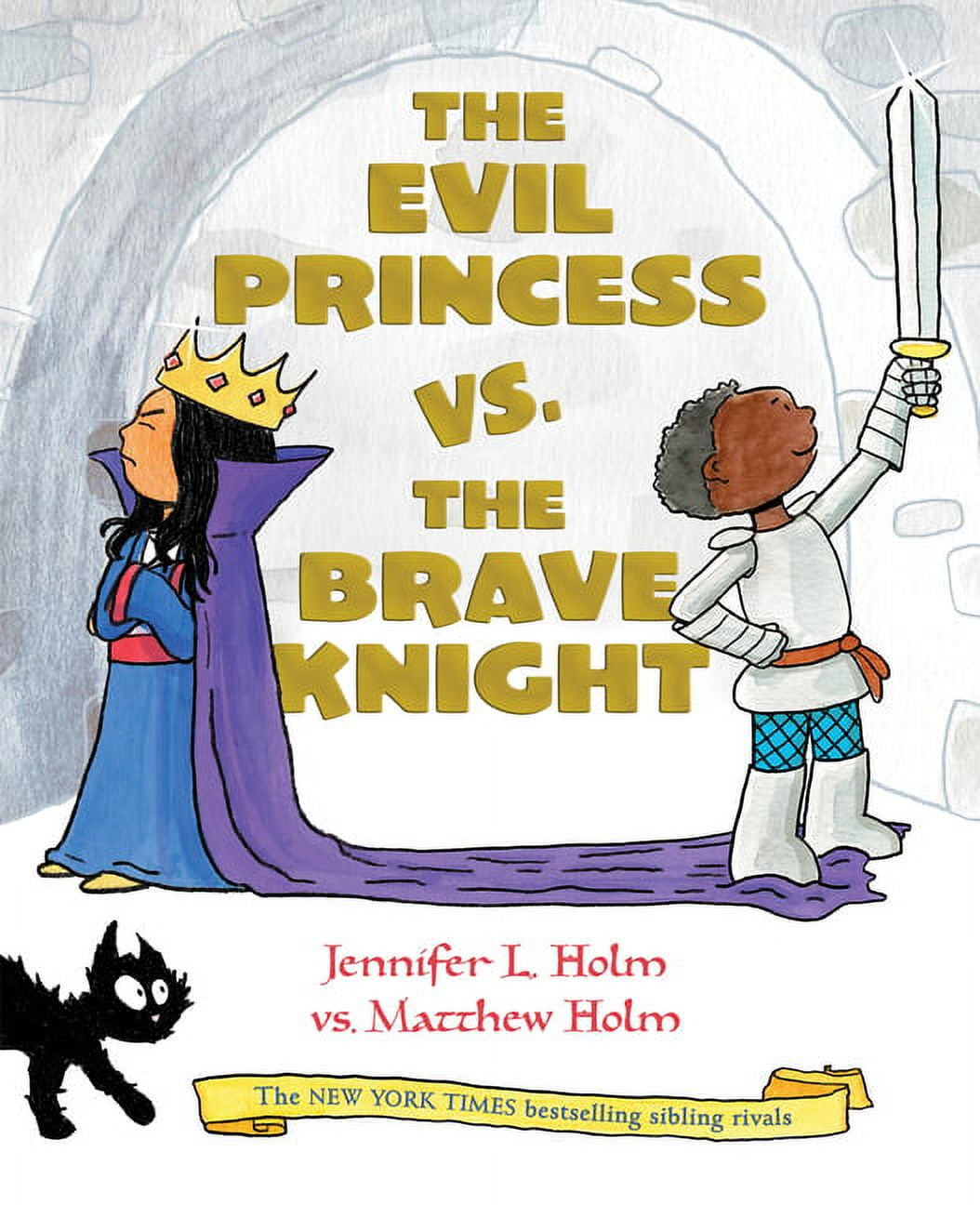 The Evil Princess vs. the Brave Knight (Book 1), (Hardcover) - Walmart.com