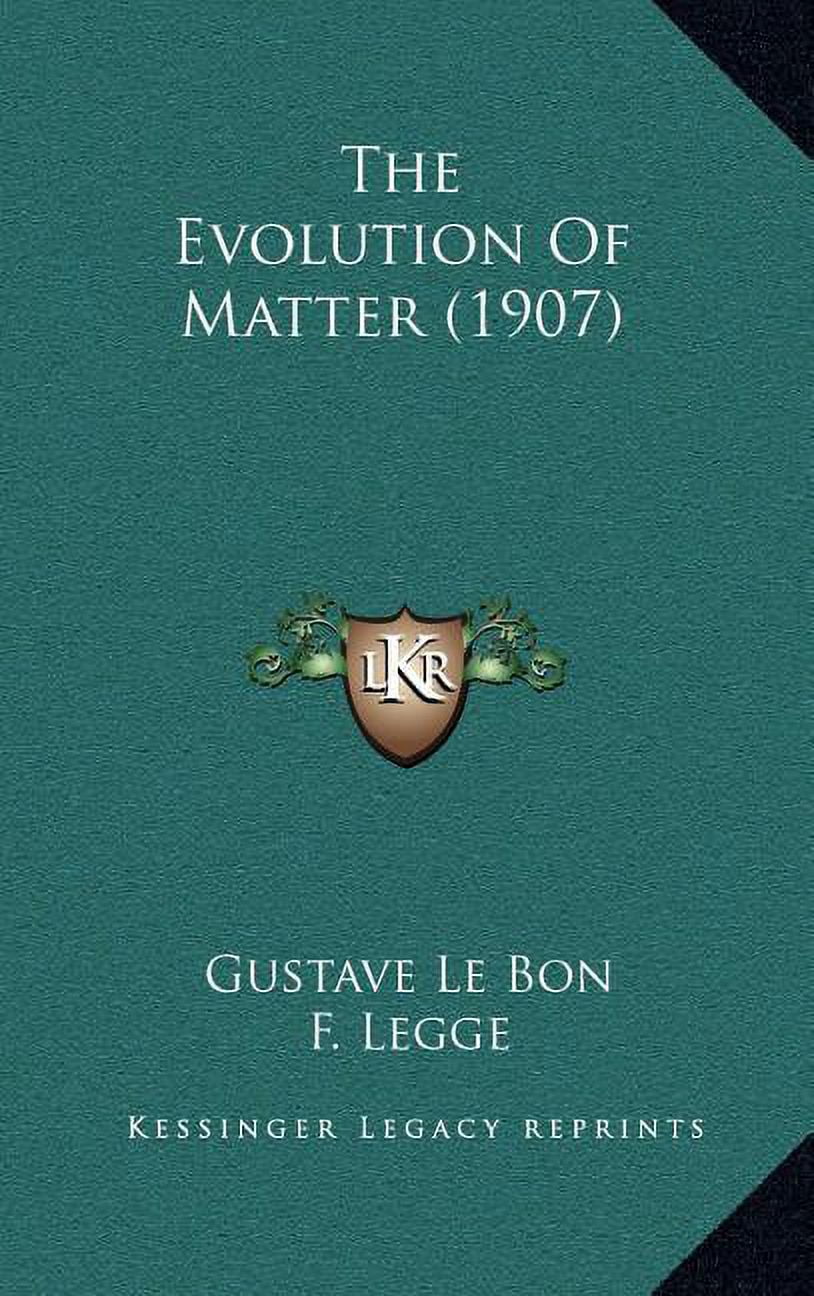 The Evolution of Matter (1907) (Hardcover) - Walmart.com
