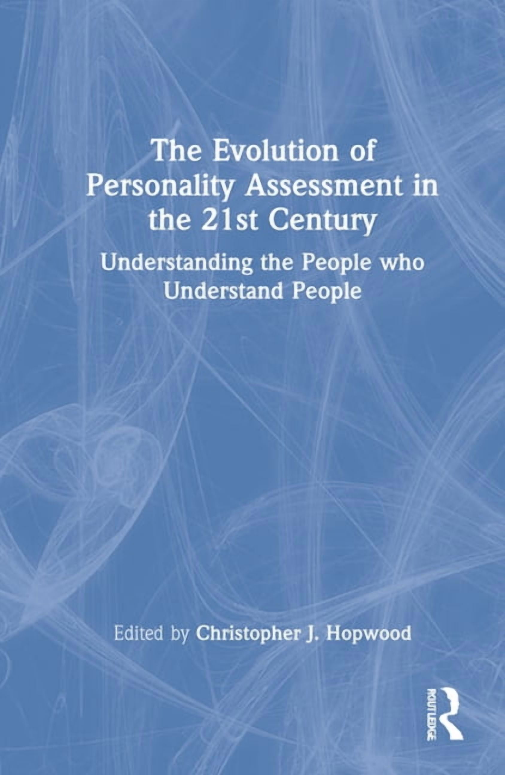 The Evolution of Personality Assessment in the 21st Century ...
