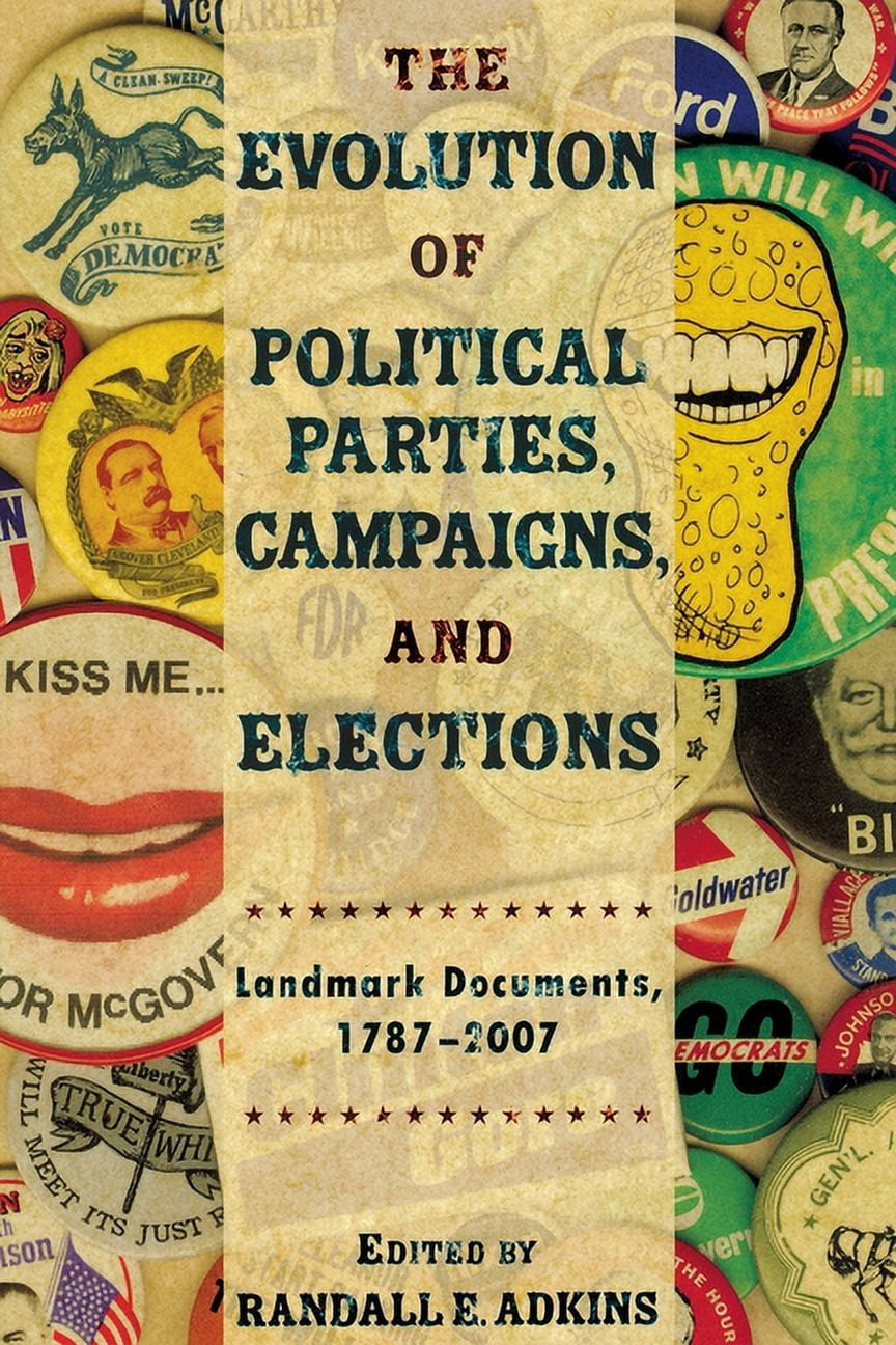 The Evolution of Political Parties, Campaigns, and Elections: Landmark ...