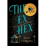 Hex Your Ex: And 100+ Other Spells To Right Wrongs and Banish Bad Luck ...