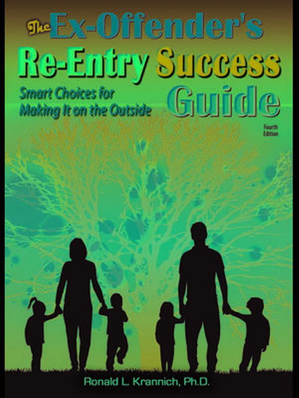 The Ex-Offender's Re-Entry Success Guide: Smart Choices for Making It ...