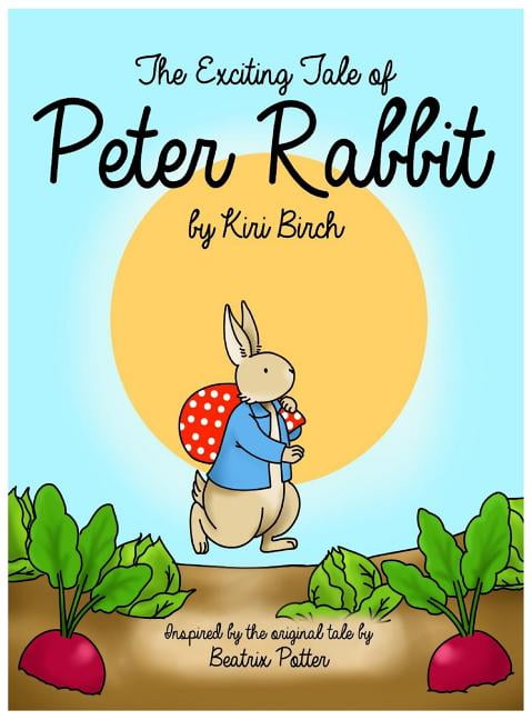 The Exciting Tale Of Peter Rabbit - Walmart.com