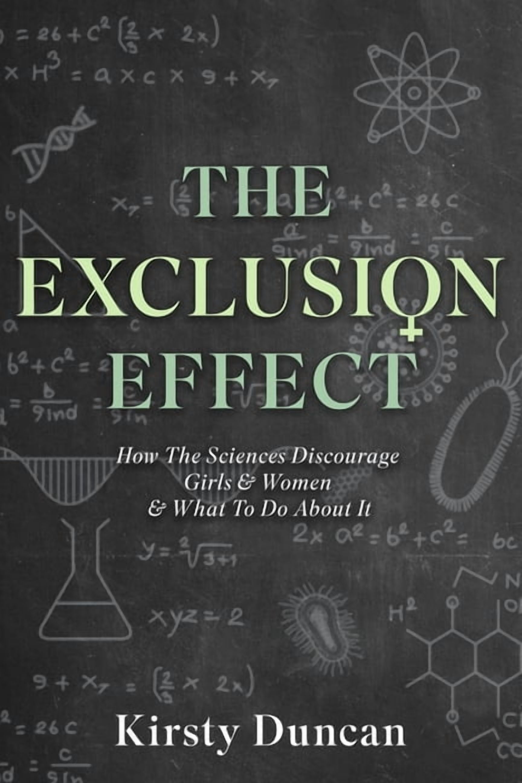 The Exclusion Effect: How the Sciences Discourage Girls & Women & What ...