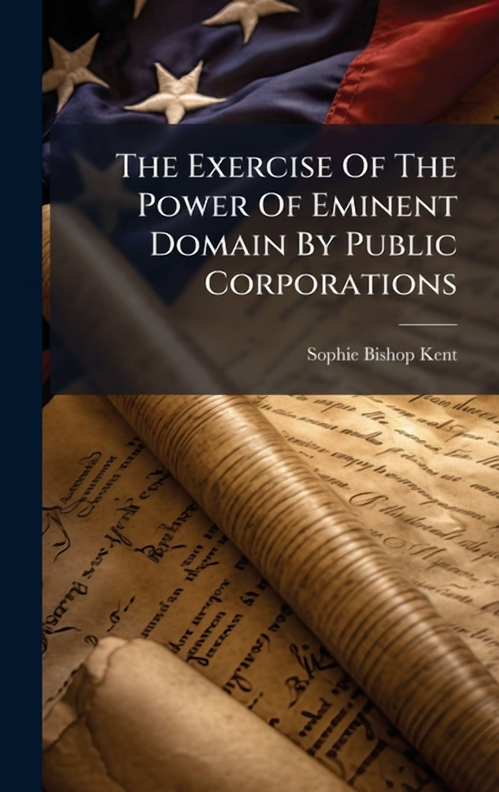 The Exercise Of The Power Of Eminent Domain By Public Corporations ...