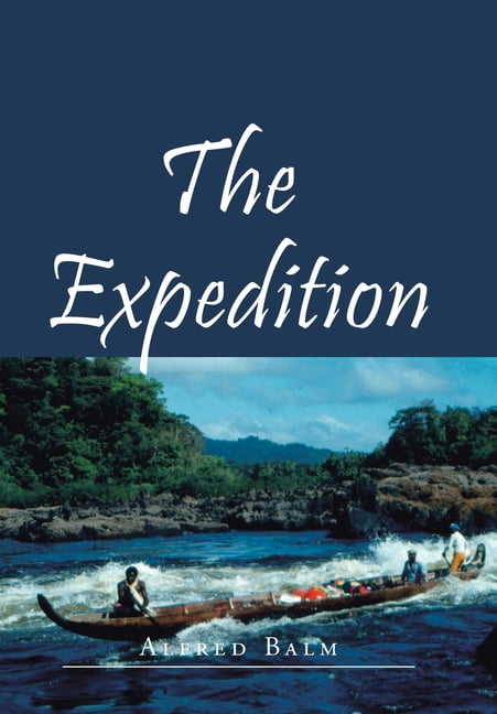 The Expedition (Hardcover) by Alfred Balm - Walmart Business Supplies
