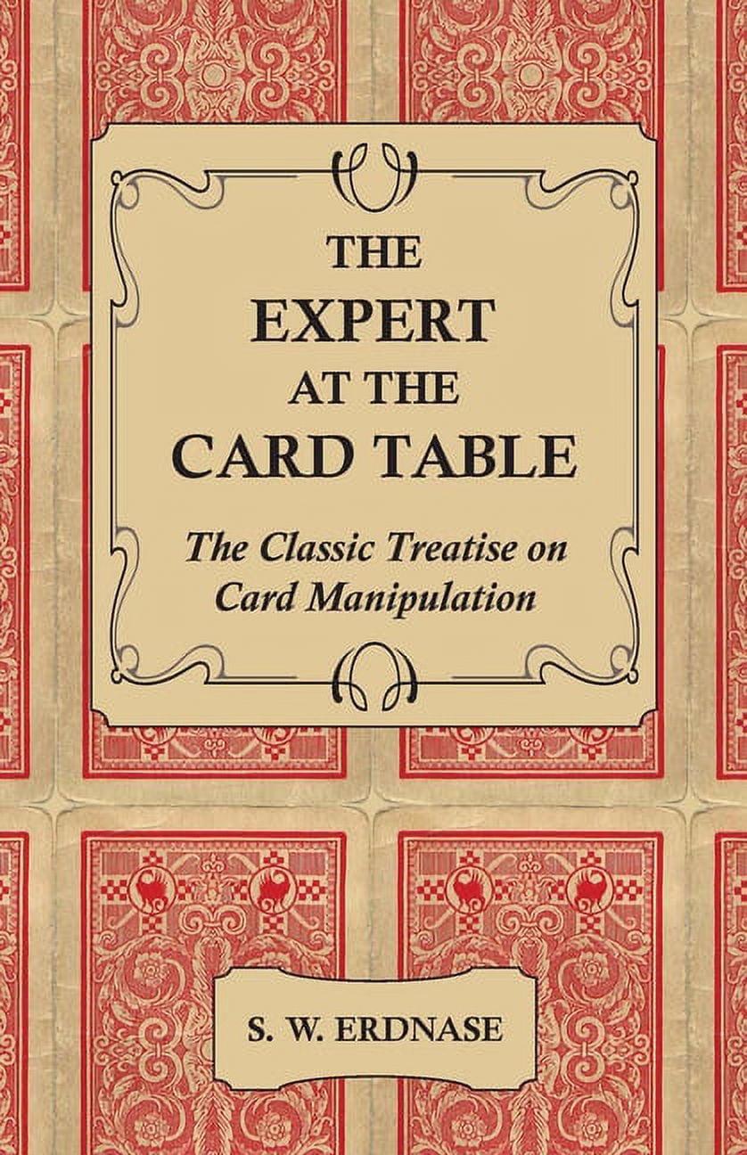 The Expert at the Card Table - The Classic Treatise on Card ...