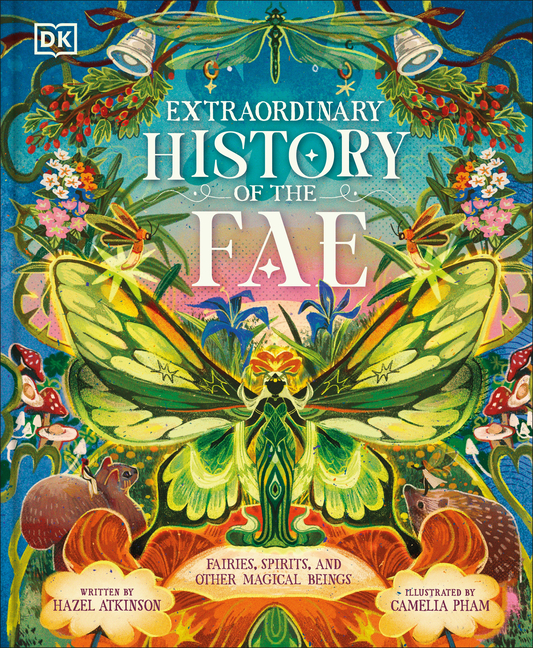 The Extraordinary Histories Extraordinary History of the Fae: Fairies ...
