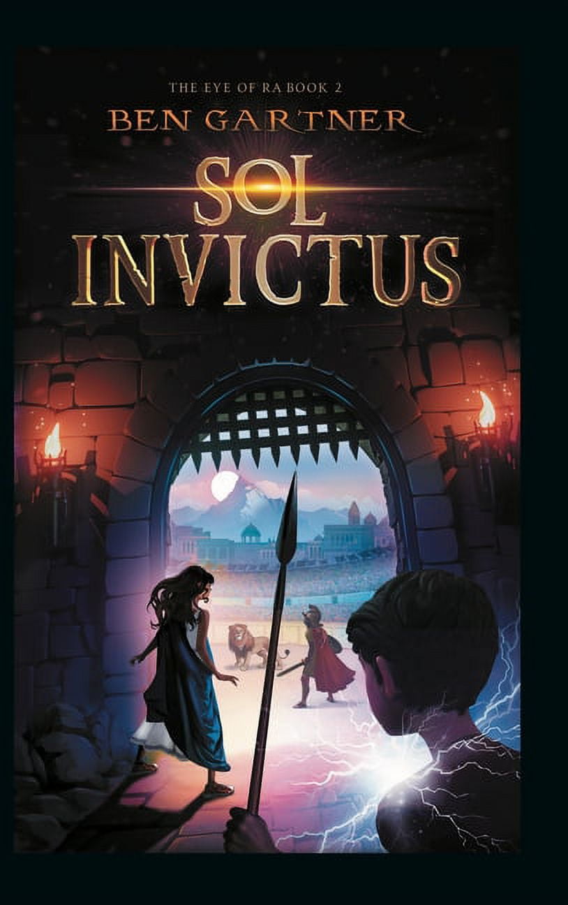 The Eye of Ra Sol Invictus, Book 2, (Hardcover) - Walmart.com