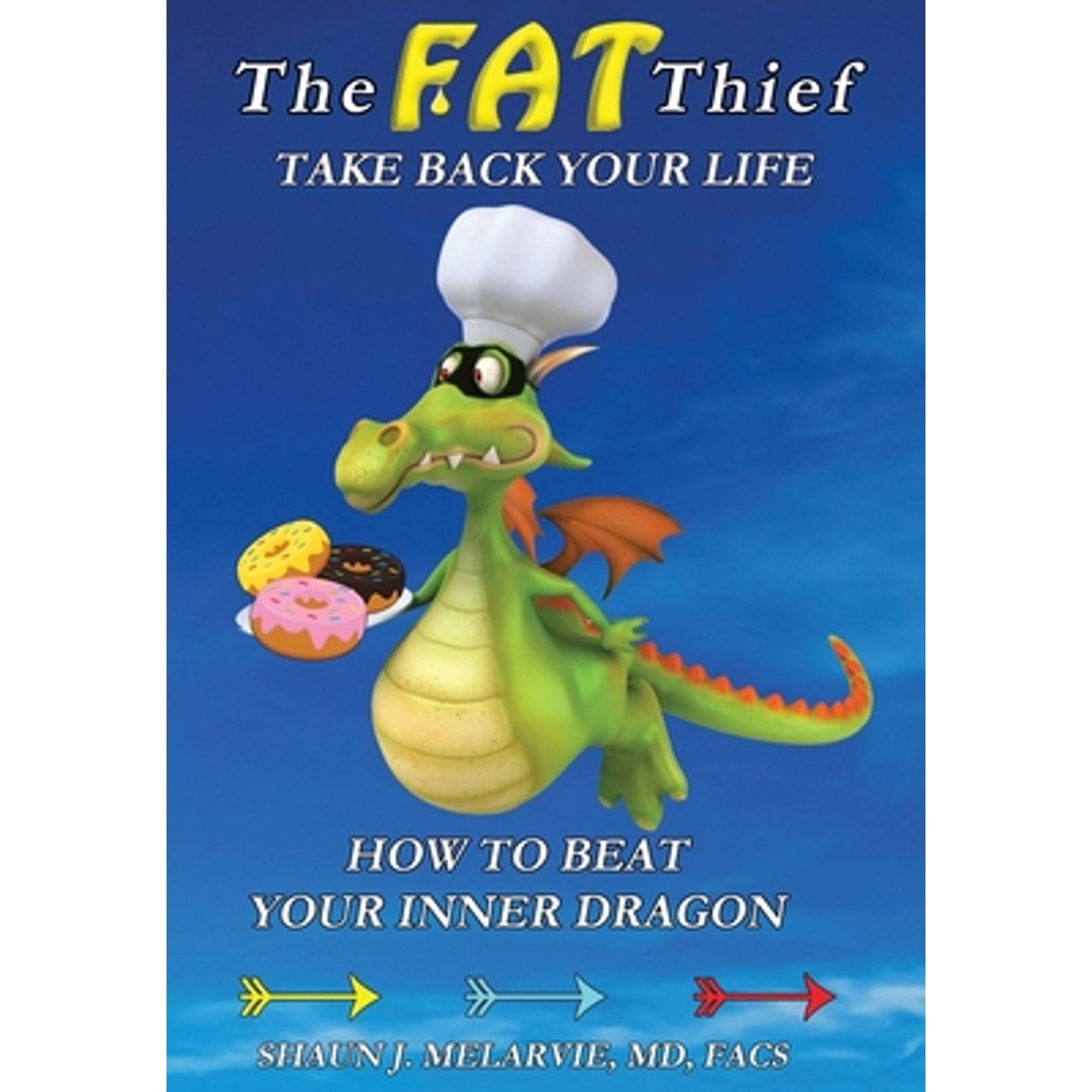 Pre-Owned The FAT Thief TAKE BACK YOUR LIFE: How to Beat Your Inner ...