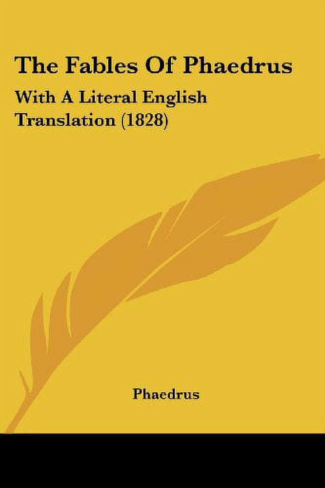 The Fables Of Phaedrus: With A Literal English Translation (1828 ...