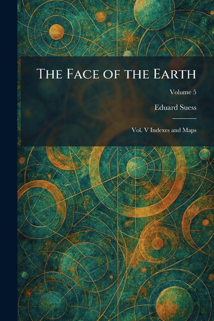 The Face of the Earth: Vol. V Indexes and Maps, (Paperback) - Walmart.com