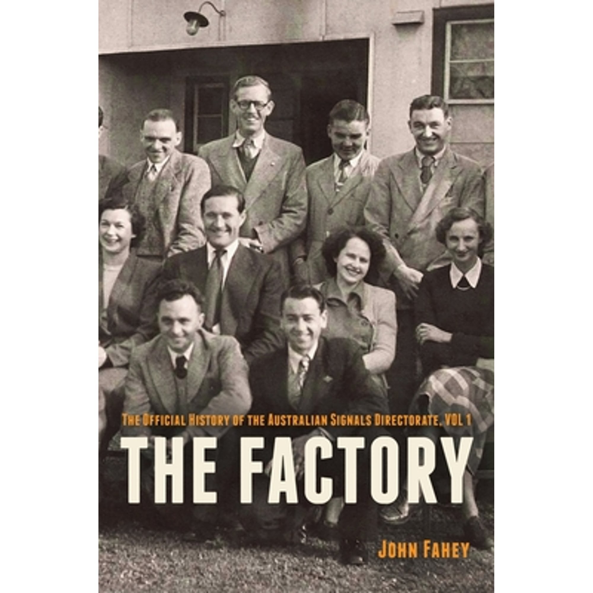 Pre-Owned The Factory : The Official History of the Australian Signals ...