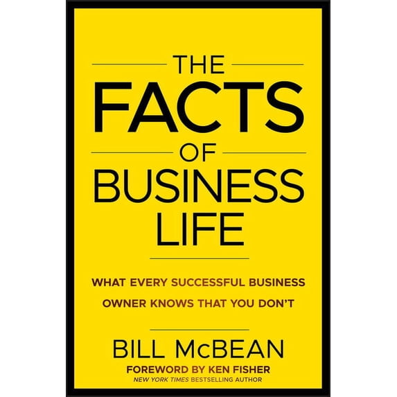 The Facts of Business Life: What Every Successful Business Owner Knows ...