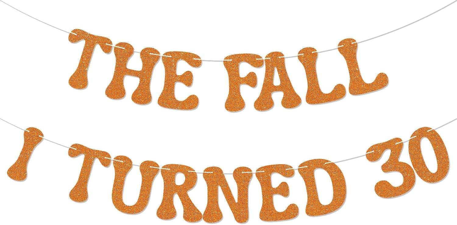 The Fall I Turned 30 Banner - Cheers to 30 Years, Happy 30th Birthday ...