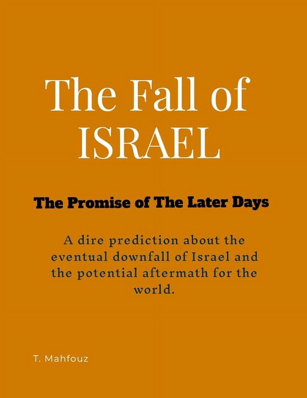 The Fall of Israel: The Promise of The Latter Days, (Paperback ...