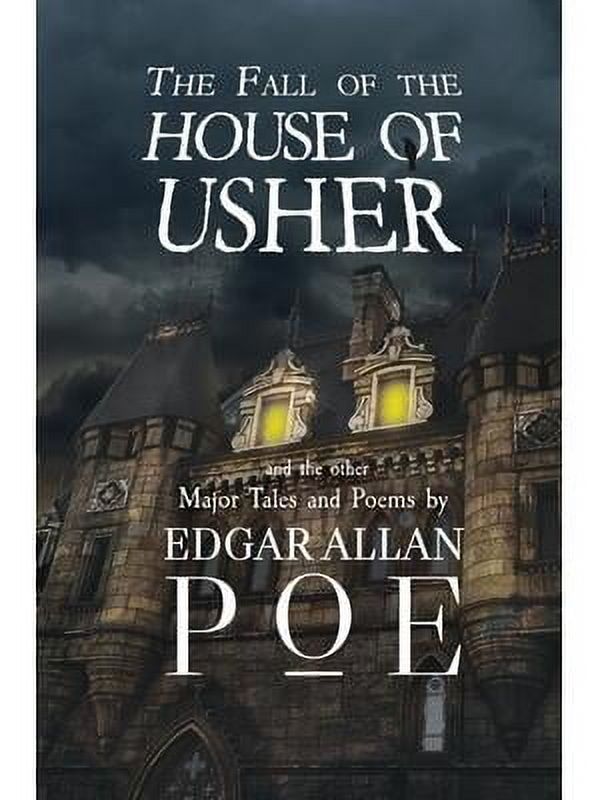 The Fall of the House of Usher and the Other Major Tales and Poems by ...