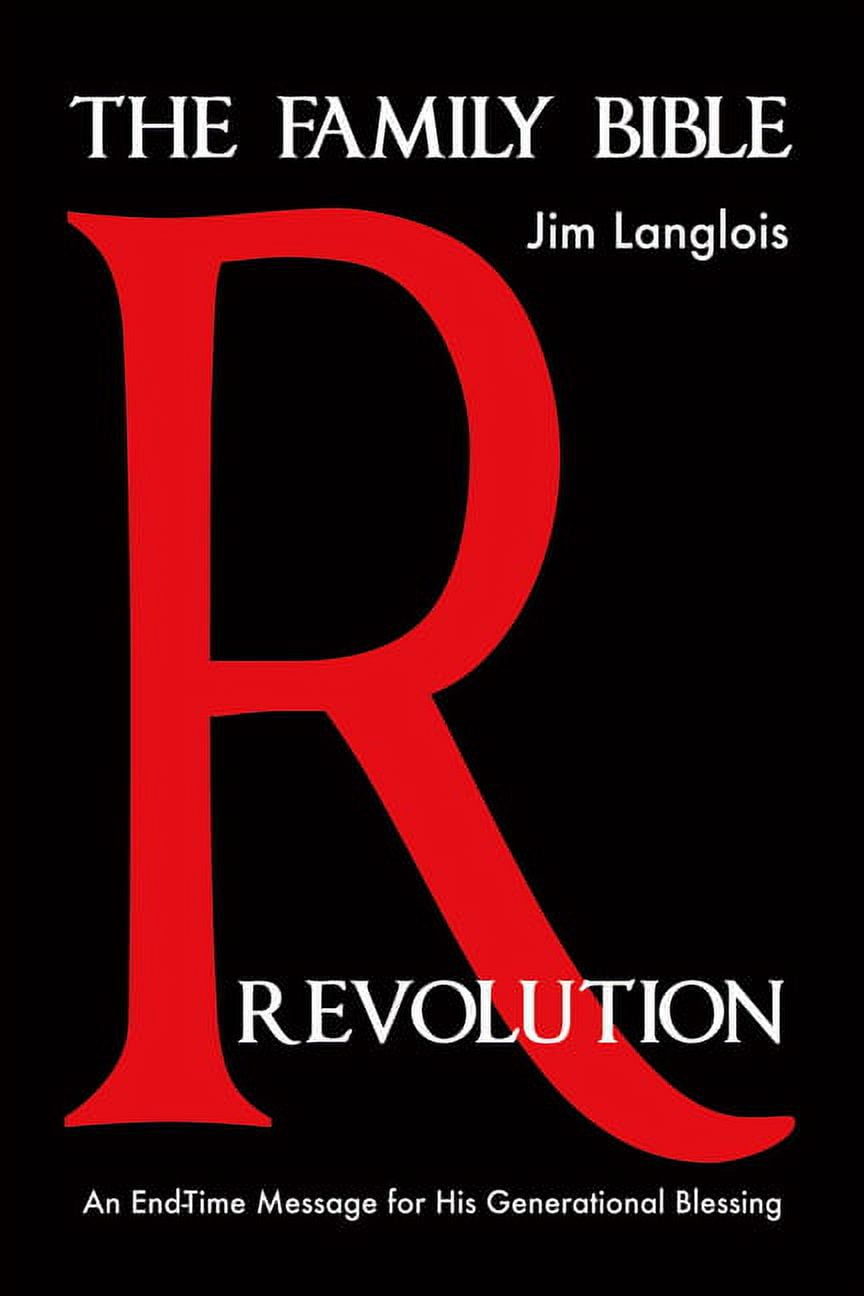 The Family Bible Revolution : An End-Time Message for His Generational ...