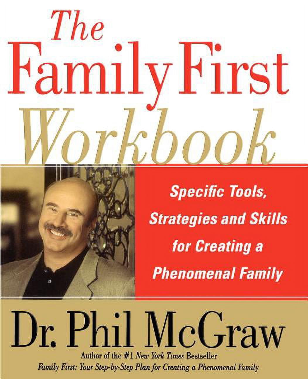 The Family First Workbook: Specific Tools, Strategies, and Skills for ...