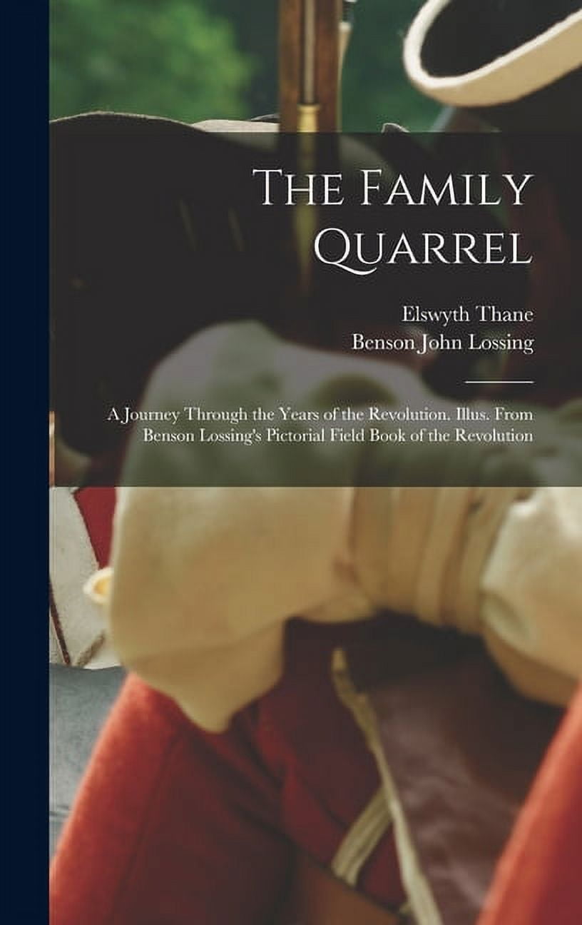 The Family Quarrel; a Journey Through the Years of the Revolution ...