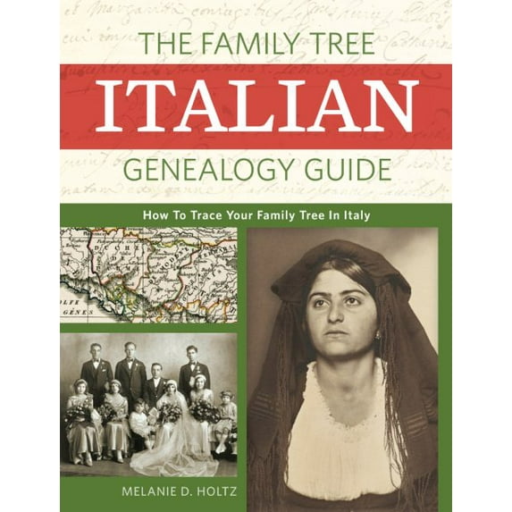 The Family Tree Italian Genealogy Guide : How to Trace Your Family Tree ...