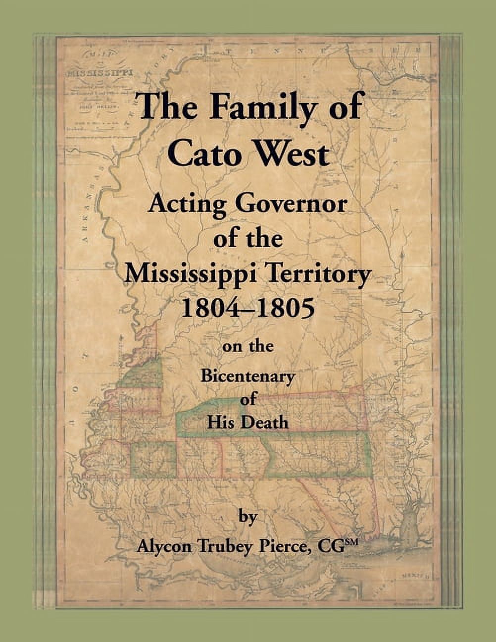 The Family of Cato West. Acting Governor of the Mississippi Territory ...