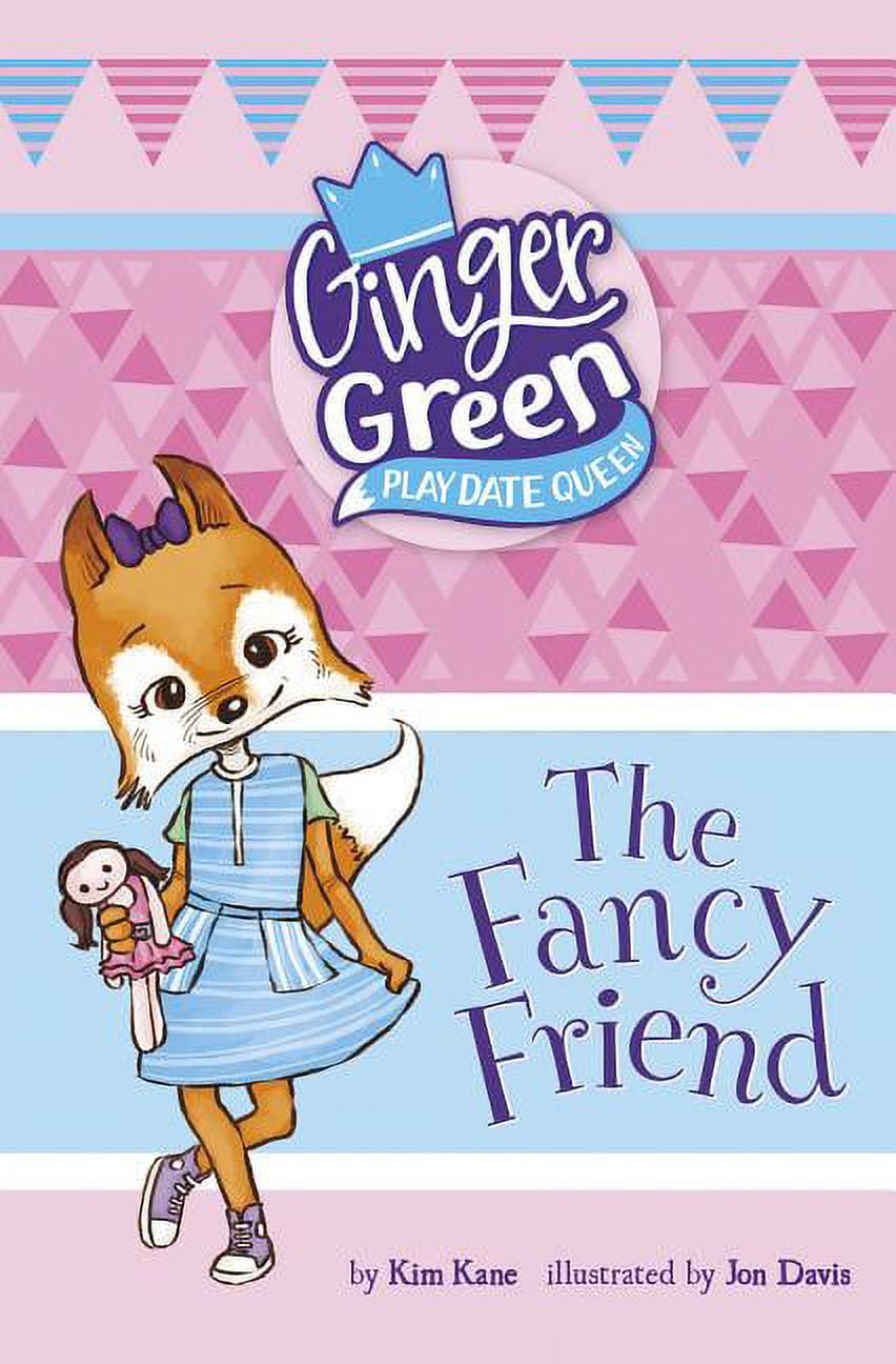 Ginger Green, Playdate Queen The Fancy Friend, (Hardcover) - Walmart.com