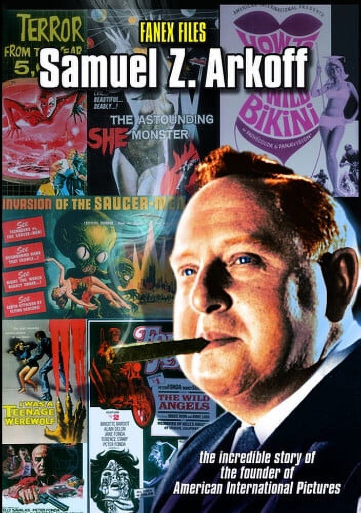The Fanex Files: Samuel Z. Arkoff: The Incredible Story of the Founder ...