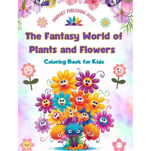 The Fantasy World of Plants and Flowers - Coloring Book for Kids ...