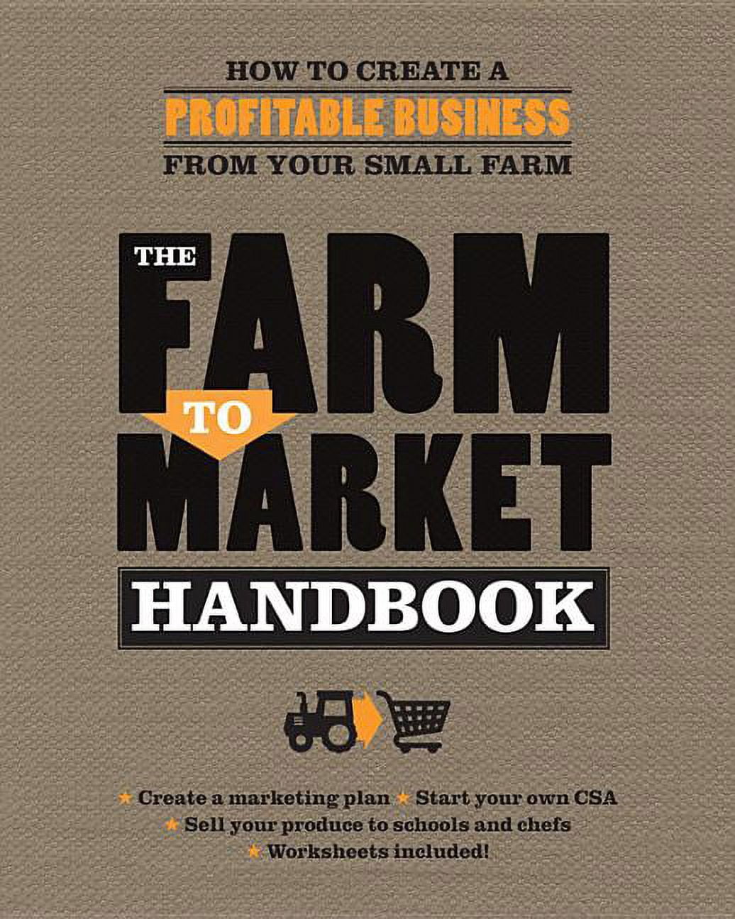 The Farm to Market Handbook : How to create a profitable business from ...