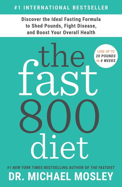 The Fast800 Diet : Discover the Ideal Fasting Formula to Shed Pounds ...