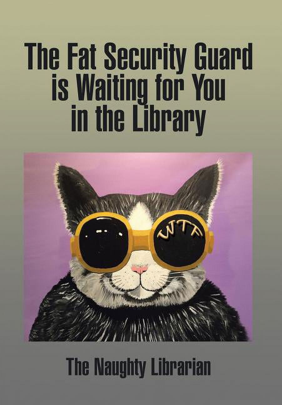 The Fat Security Guard is Waiting for You in the Library (Hardcover ...